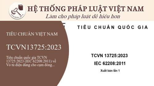 Tiêu chuẩn quốc gia tcvn 13725:2023 (iec 62208:2011) về vỏ tủ điện dùng cho cụm đóng cắt và điều ...